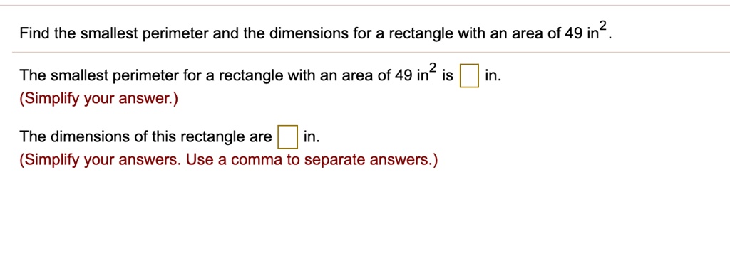 SOLVED: Find the smallest perimeter and the dimensions for a rectangle ...