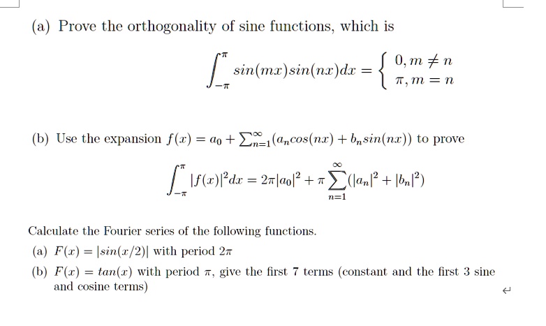 SOLVED: (a) Prove the orthogonality of sine functions, which is âˆ«â‚€â ...