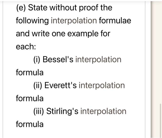 e state without proof the following interpolation formulae and write ...
