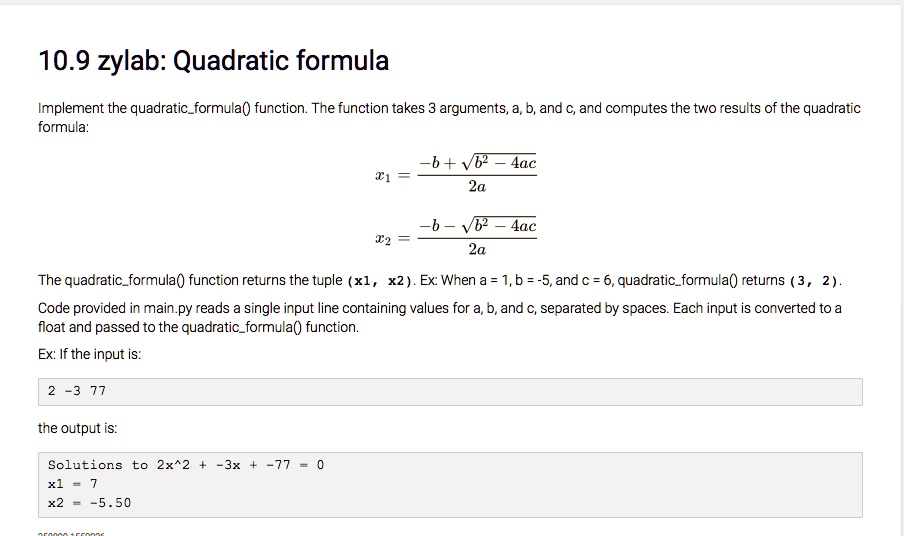 10.9 zylab: Quadratic formula Implement the quadraticformula() function ...
