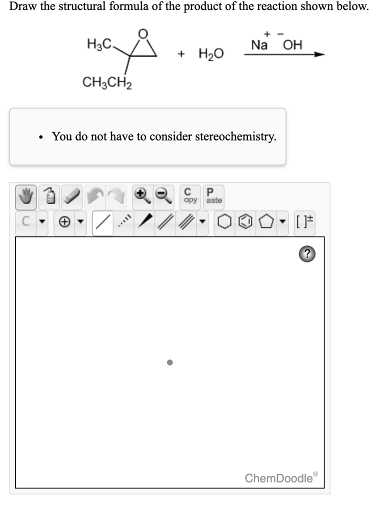Draw the structural formula of the product of the reaction shown below ...