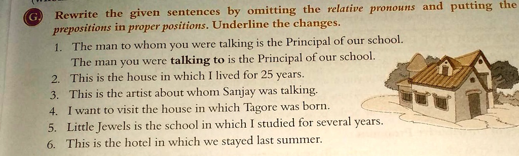 please solve question sentences by omitting the relative pronouns and putting the rewrite the ...