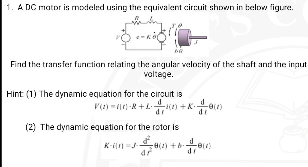 1 a dc motor is modeled using the equivalent circuit shown in below ...
