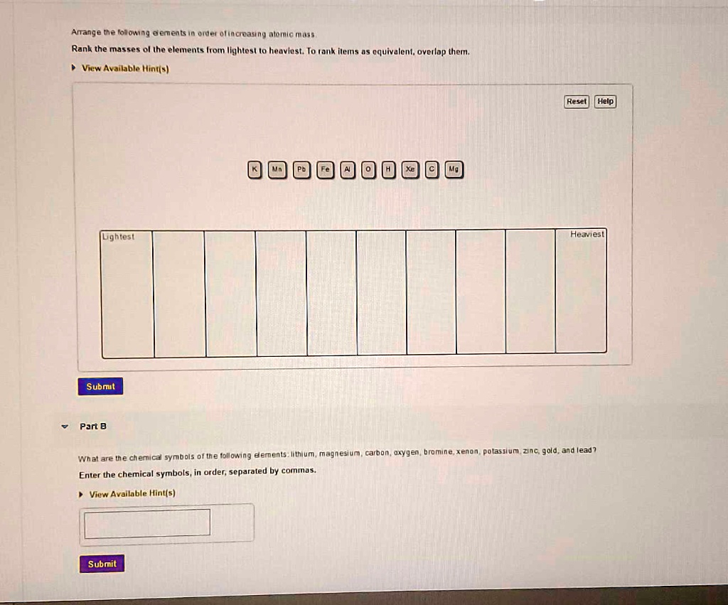 SOLVED: Arrange the following elements in order of increasing atomic mass. Rank the masses of ...