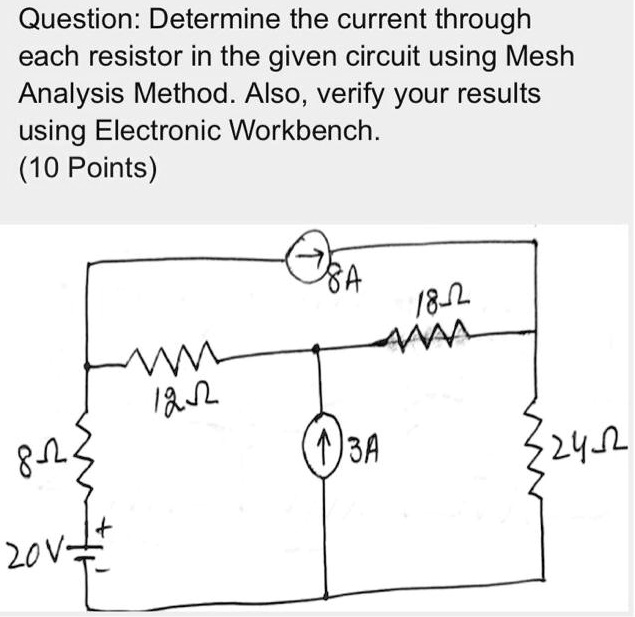 Solved Question Determine The Current Through Each Resistor In The Given Circuit Using Mesh 7902