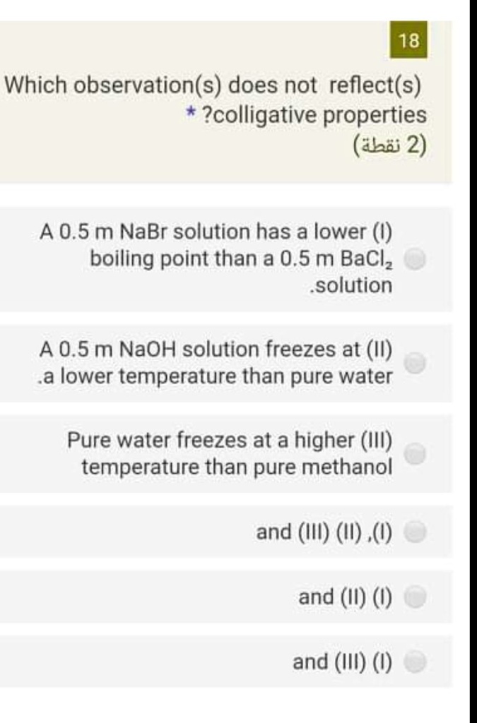 VIDEO solution: Which observation(s) does not reflect colligative properties? A 0.5 M NaBr ...