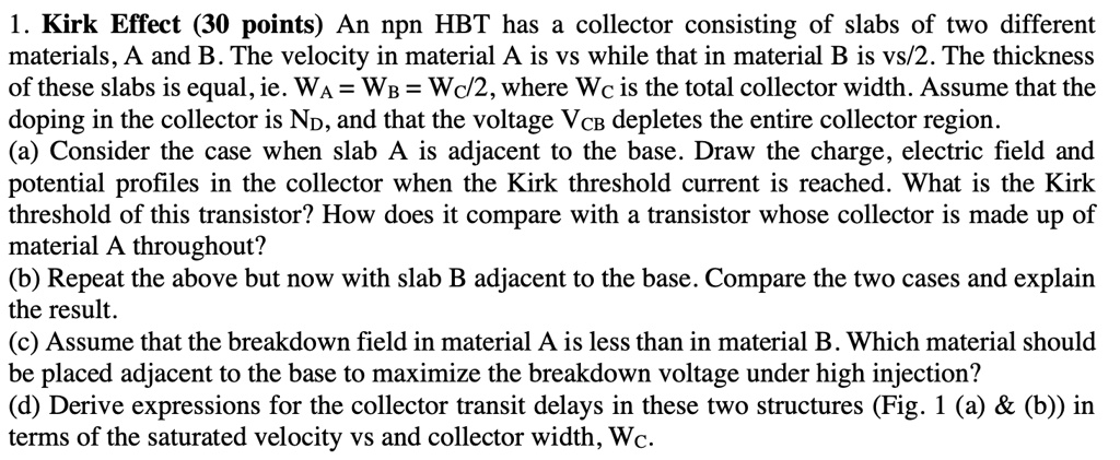 1. Kirk Effect (30 points) An npn HBT has a collector consisting of ...