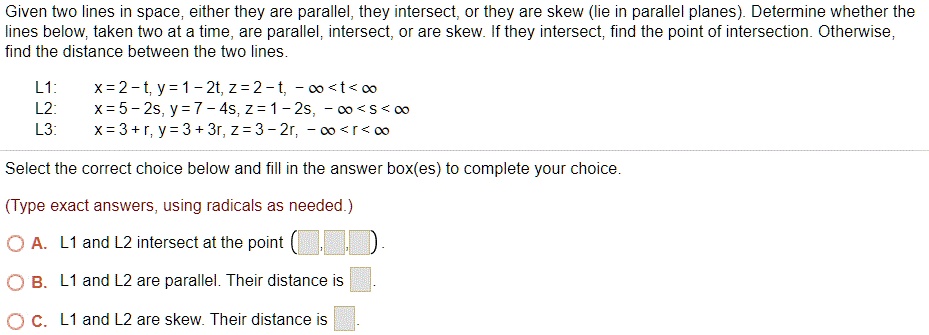 SOLVED: Given two lines in space; either they are parallel, they ...