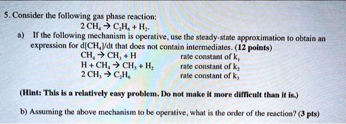 SOLVED: Consider the following gas phase reaction: 2CH2 = CH3 + H2. If ...