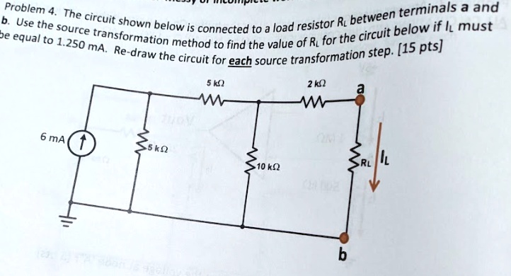 Problem 4. The circuit shown below is connected to a load resistor RL between terminals a and b ...