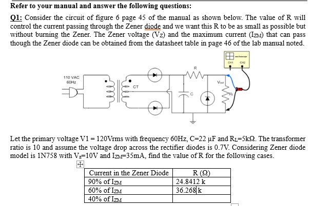 SOLVED: Q1: Consider the circuit of figure 6 on page 45 of the manual as shown below. The value ...