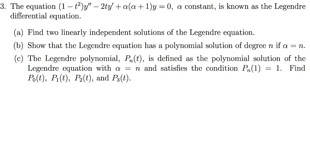 The equation (1 - t^2)y" - 2ty' + a(a + 1)y = 0, is known as the ...
