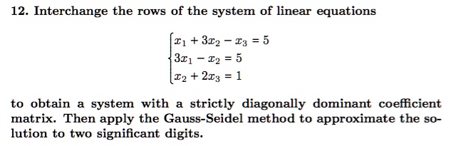 SOLVED:12. Interchange the TOws of the system of linear equations I1 ...