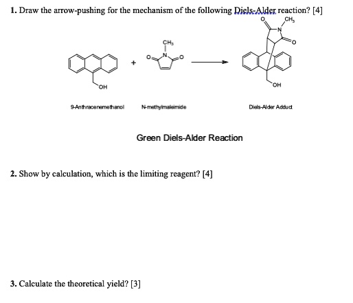 SOLVED: Draw the arrow-pushing mechanism for the following Diels-Alder reaction. [4] Kntmnmo ...