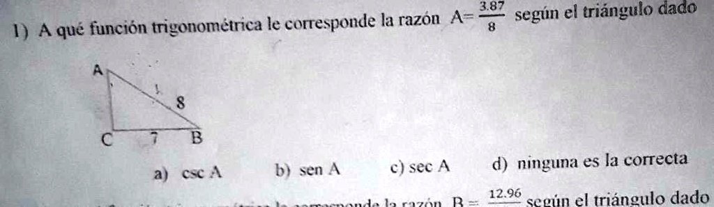 SOLVED: 1) A que función trigonometrica te contesponde la razon A* ...
