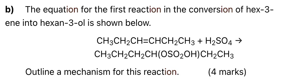 b) The equation for the first reaction in the conversion of hex-3-ene ...