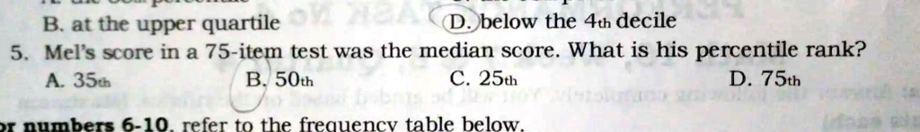 VIDEO solution: B at the upper quartile and D below the 4th decile. Mel ...