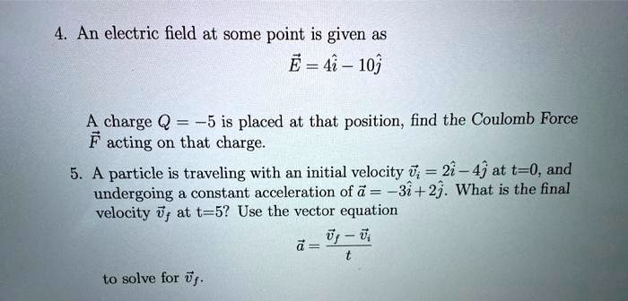 SOLVED: An electric field at some point is given as E = 4 10j charge ...