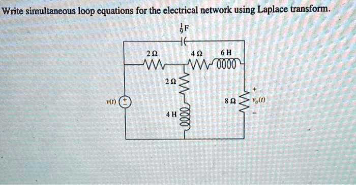 SOLVED: Write simultaneous loop equations for the electrical network ... SOLVED: Write simultaneous loop equations for the electrical network ...
