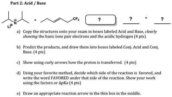 SOLVED: Part 2: Acid-Base Copy the structures onto your exam boxes ...