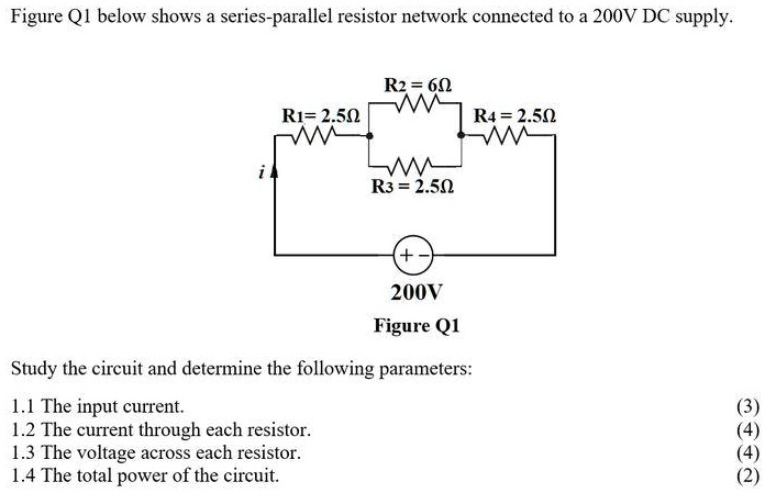 SOLVED: Figure Ql below shows series-parallel resistor network connected t0 a 200V DC supply: R2 ...