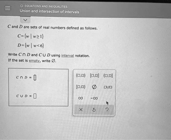 equations and inequalities union and intersection of intervals and d are sets of real numbers ...