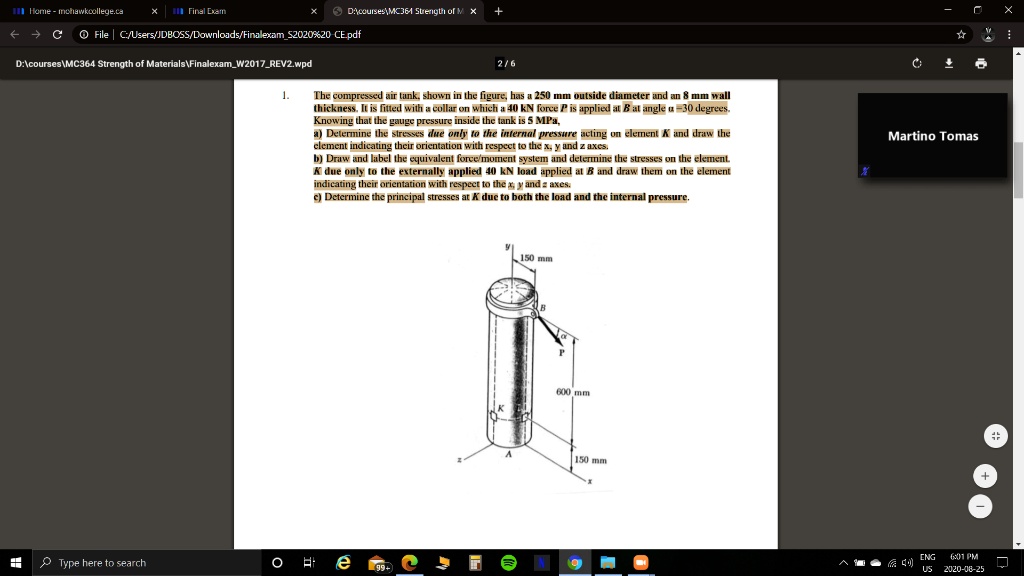 The compressed air tank, shown in the figure, has a 250 mm outside ...