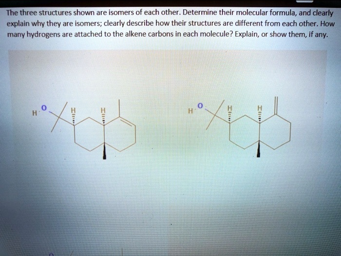 The three structures shown are isomers of each other....