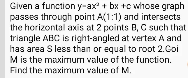 SOLVED: Given a function y = ax^2 + bx + c whose graph passes through point A(1,1) and ...