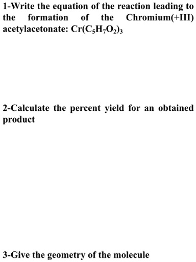 SOLVED: 1-Write the equation of the reaction leading to the formation ...