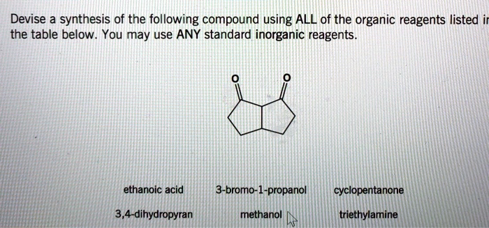 SOLVED:Devise a synthesis of the following compound using ALL of the ...