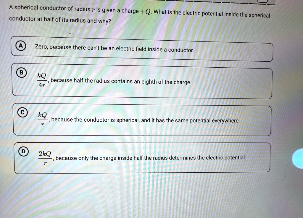 a spherical conductor of radius r is given a charge q what is the ...
