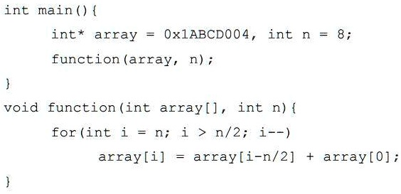 int main() int* array = 0x1ABCD004, int n = 8; function(array, n); void function(int array ...