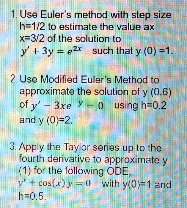 1. Use Euler's method with step size h=1/2 to estimate the value ax x=3/2 of the solution to y ...