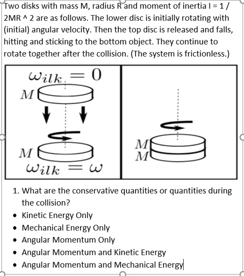 SOLVED: Two disks with mass M, radius R, and moment of inertia I = 1/2MR^2 are as follows. The ...