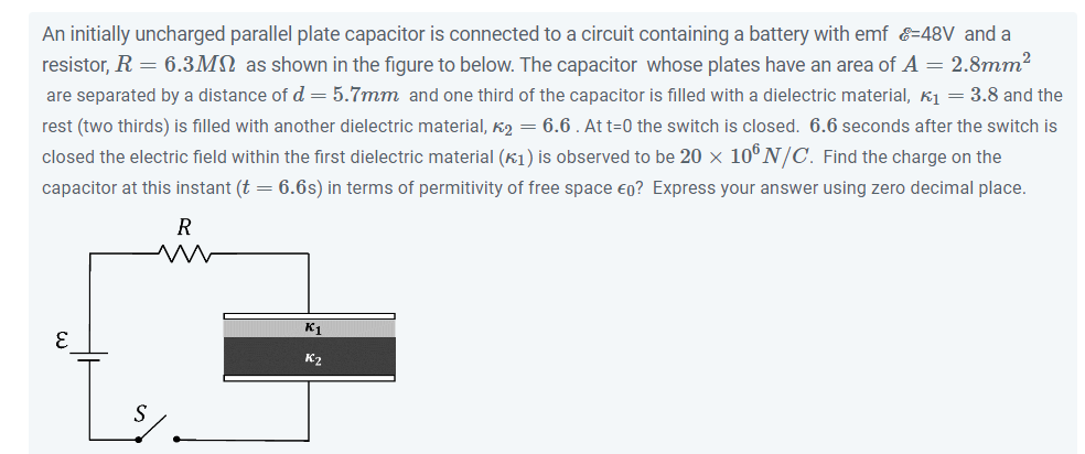 SOLVED: An initially uncharged parallel plate capacitor is connected to a circuit containing a ...