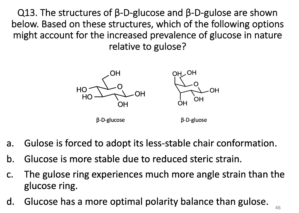 Solved Q13 The Structures Of B D Glucose And B D Gulose Are Shown