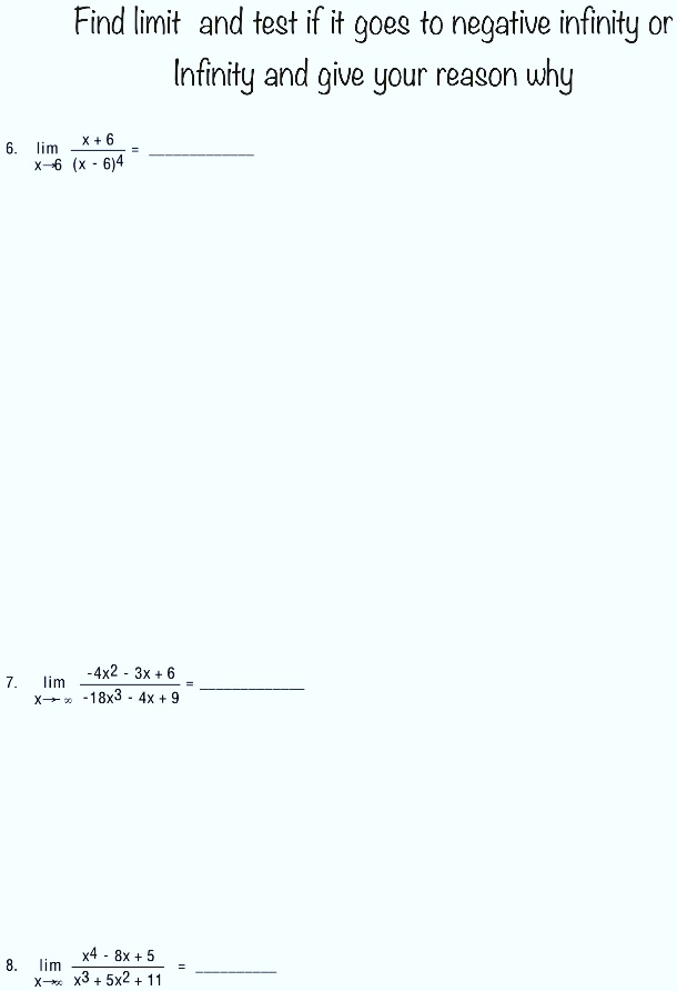 SOLVED: Find the limit and test if it goes to negative infinity or ...