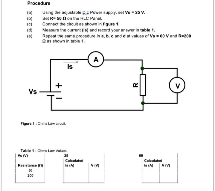 Procedure (a) Using the adjustable D.c Power supply, set Vs = 25 V. (b ...