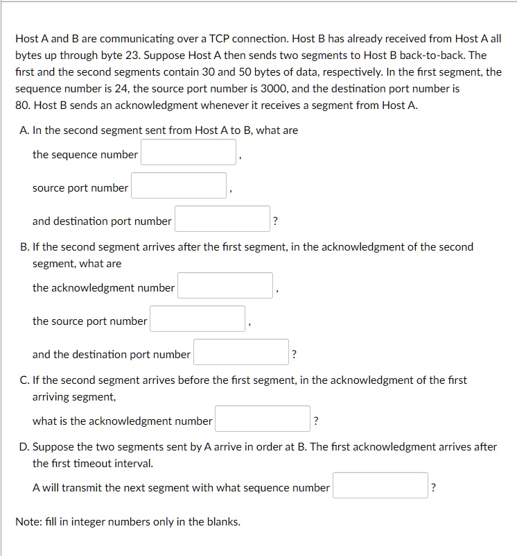 Host A and B are communicating over a TCP connection. Host B has already received from Host A ...