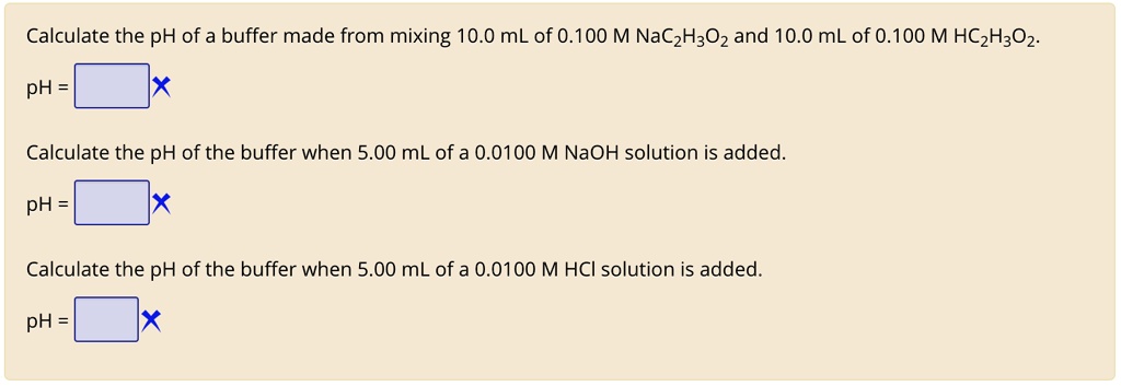 SOLVED: Calculate the pH of a buffer made from mixing 10.0 mL of 0.100 M NaC2H3O2 and 10.0 mL of ...