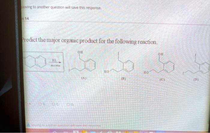 SOLVED:redict the major orgaie product for the following reaction SOLVED:redict the major orgaie product for the following reaction