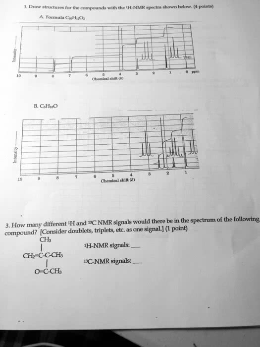 SOLVED: Draw structures for the compounds with the ^1H-NMR spectra shown below. How many ...
