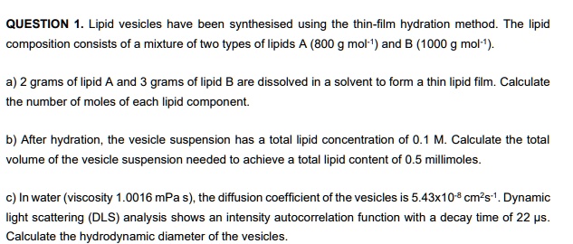 question 1 lipid vesicles have been synthesised using the thin film ...