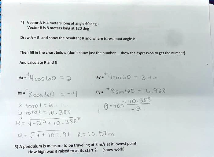 SOLVED: Text: Vector A is 4 meters long at angle 60 deg; Vector B is 8 meters long at 120 deg ...