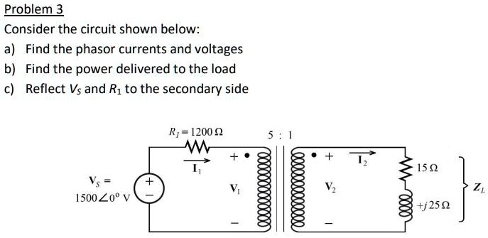 SOLVED: Problem 3 Consider the circuit shown below a) Find the phasor currents and voltages b ...