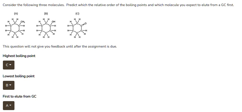 SOLVED: Consider the following three molecules Predict which the ...
