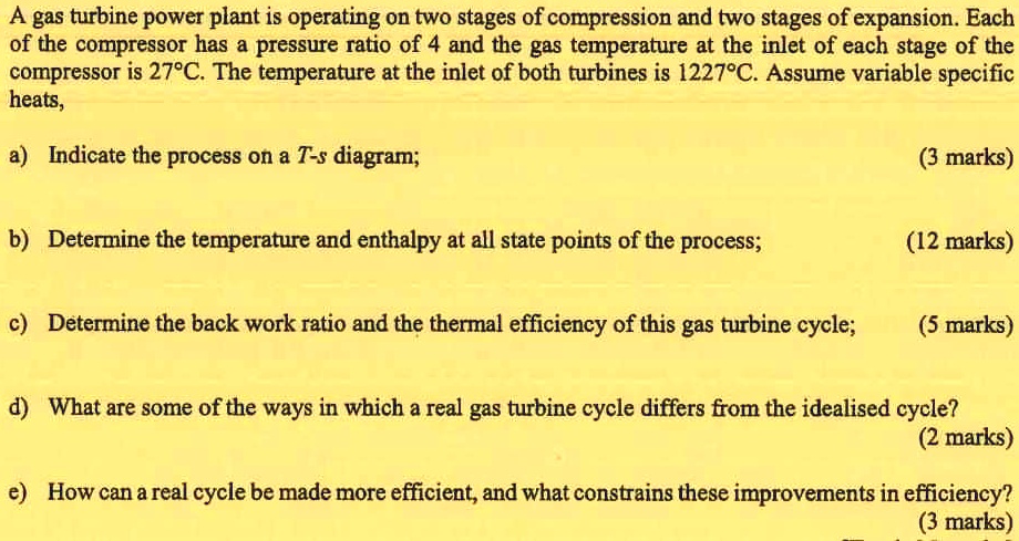 SOLVED: A gas turbine power plant is operating on two stages of ...