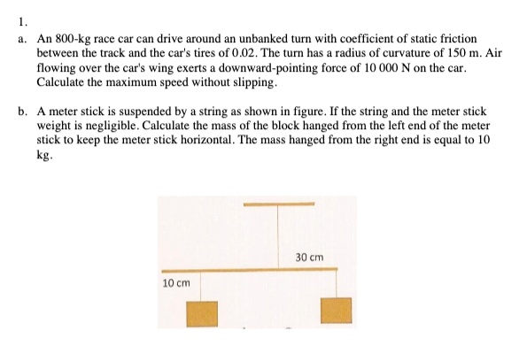 SOLVED: 1) a. An 800-kg race car can drive around an unbanked turn with ...