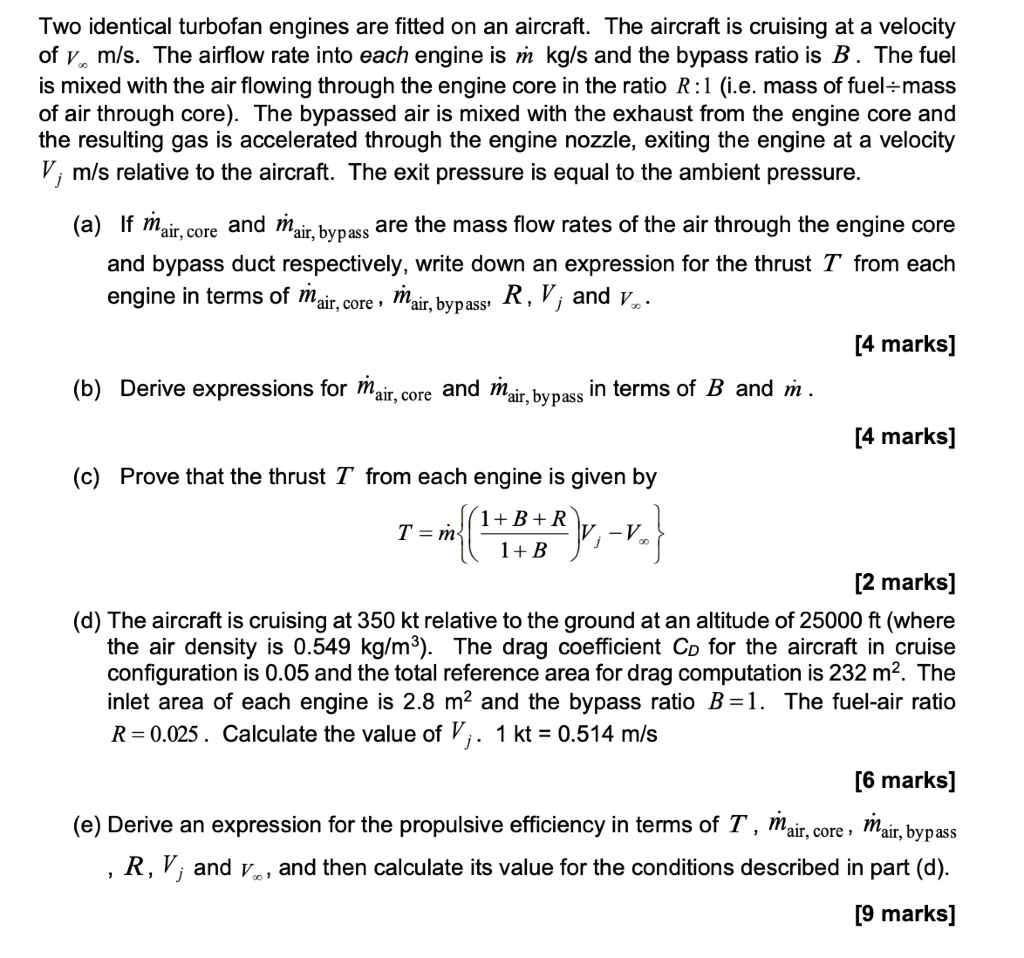 SOLVED: Two identical turbofan engines are fitted on an aircraft: The aircraft is cruising at a ...